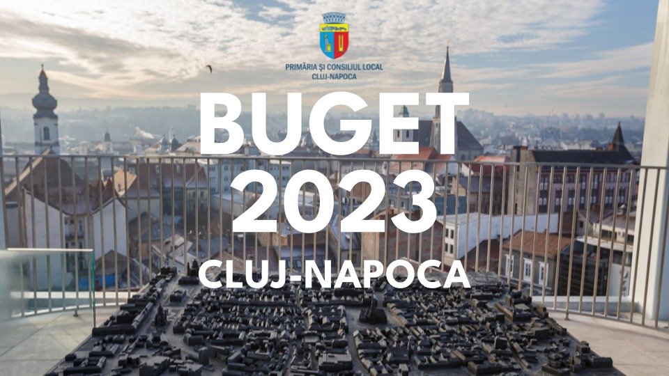 Ziua de Cluj | Bugetul Clujului pentru 2023, APROBAT săptămâna aceasta ...